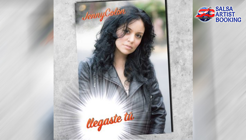 Llegaste Tú – Jenny Colón - Salsa Artist Booking